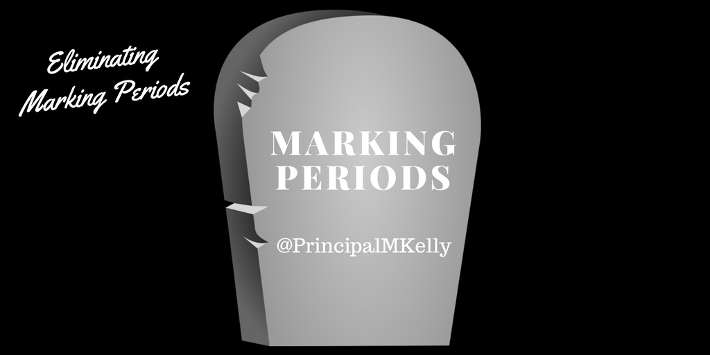Eliminating Marking Periods | @_Mike__Kelly EduMic